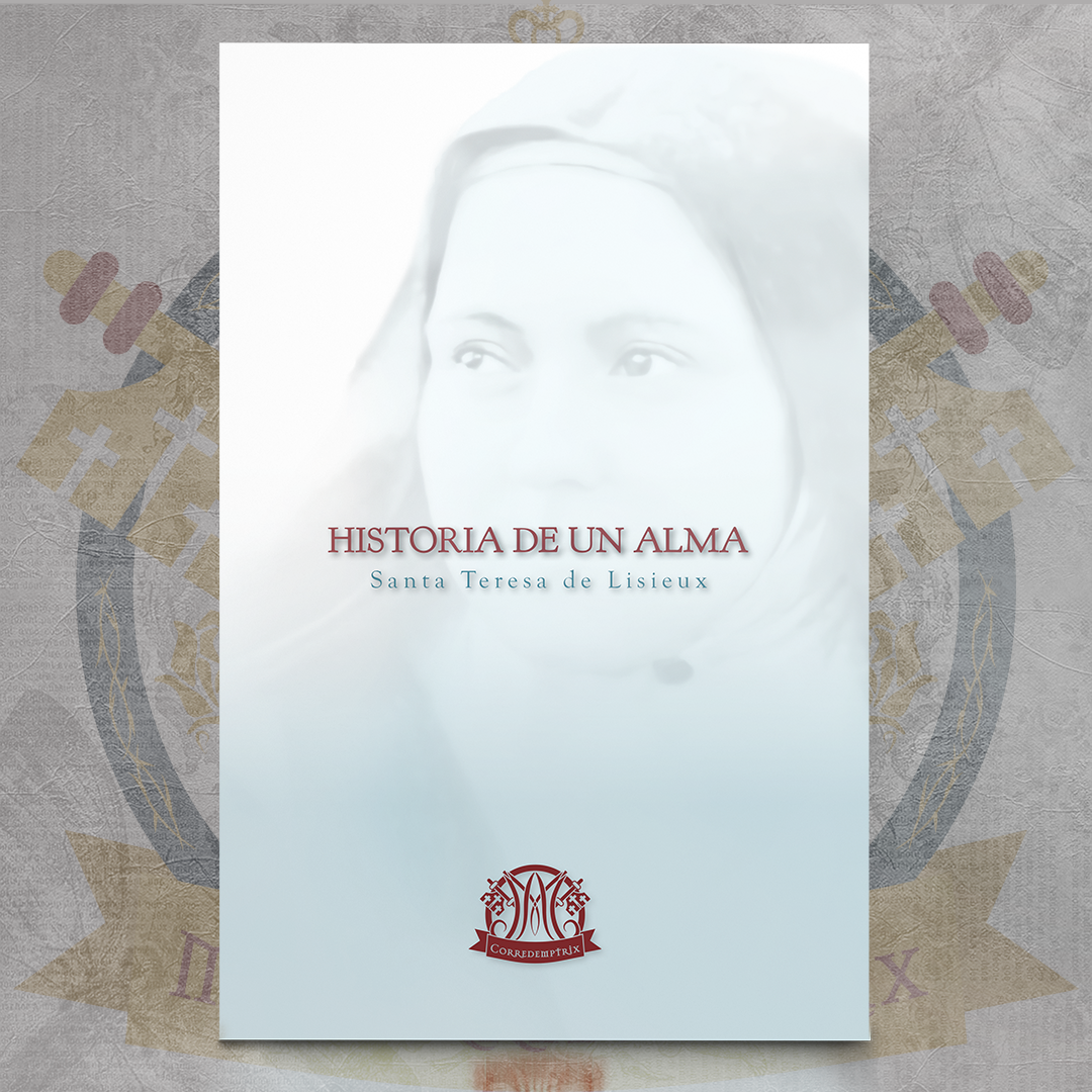 Historia de un Alma – Santa Teresita del Niño Jesús – María ...